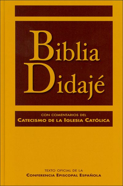 Biblia Didaje - Con comentario y explicaciones apologeticas