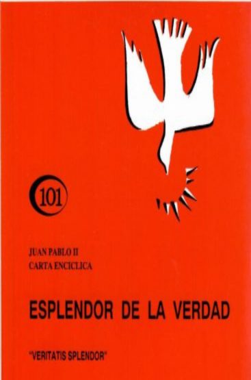 Esplendor de la Verdad Veritatis Splendor por Juan Pablo II