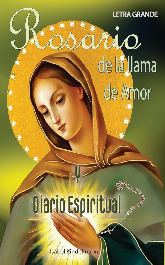 Rosario de la Llama de Amor. Autor: Isabel Kindelmann